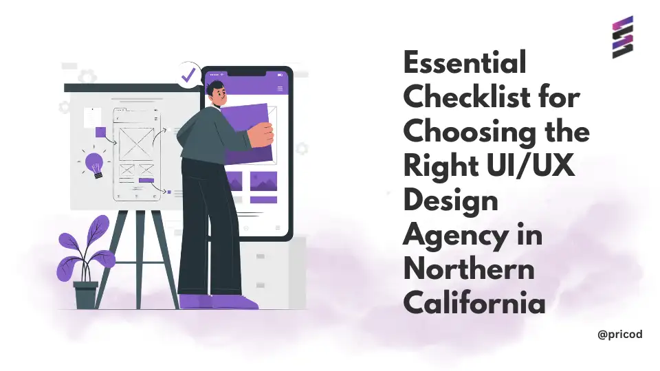 Essential Checklist for Choosing the Right UI/UX Design Agency in ...
